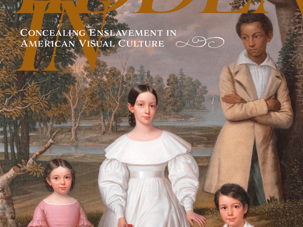 Hidden in Plain Sight: Concealing Enslavement in American Visual ...