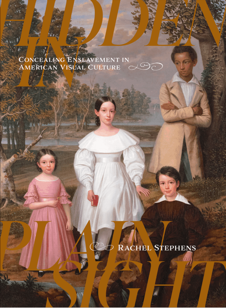 Hidden in Plain Sight: Concealing Enslavement in American Visual ...